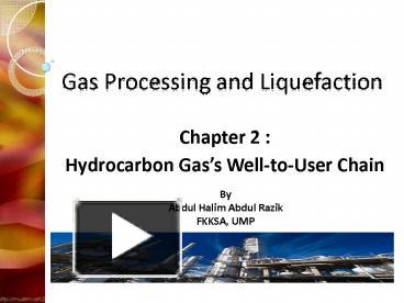 Gas Processing and Liquefaction presentation | free to view