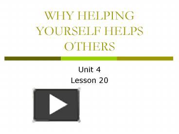 PPT – WHY HELPING YOURSELF HELPS OTHERS PowerPoint presentation | free ...