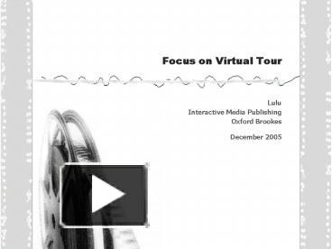 Focus on Virtual Tour presentation | free to view