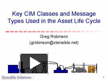 Key CIM Classes and Message Types Used in the Asset Life Cycle ...
