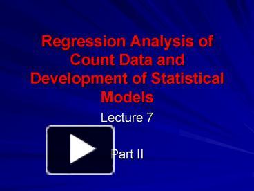 PPT – Regression Analysis of Count Data and Development of Statistical ...