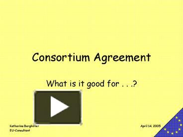 Consortium Agreement presentation | free to view