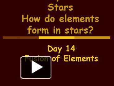 PPT – Lifecycle of Stars How do elements form in stars PowerPoint ...