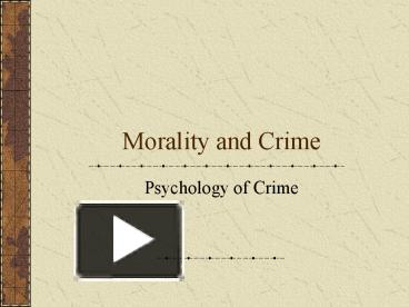 Morality and Crime presentation | free to view