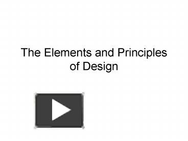 PPT – The Elements and Principles of Design PowerPoint presentation ...
