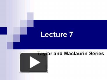 Taylor and Maclaurin Series presentation | free to view