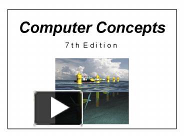 PPT – Computer Concepts 7 PowerPoint presentation | free to view - id ...