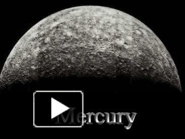 PPT – Mercury PowerPoint presentation | free to view - id: 25c615-YmU4M
