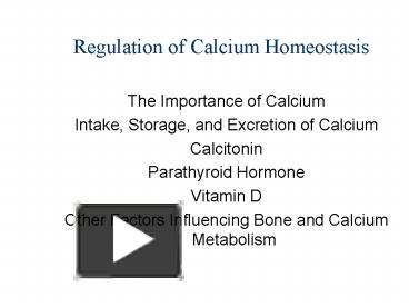 Regulation of Calcium Homeostasis presentation | free to view