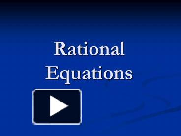 PPT – Rational Equations PowerPoint presentation | free to view - id ...