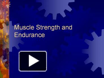 PPT – Muscle Strength and Endurance PowerPoint presentation | free to ...