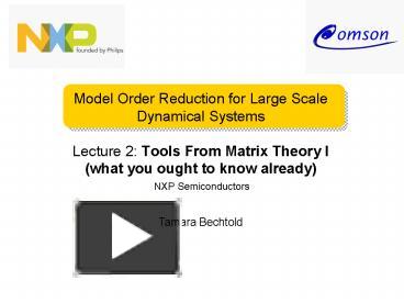 PPT – Model Order Reduction for Large Scale Dynamical Systems Lecture 2 ...
