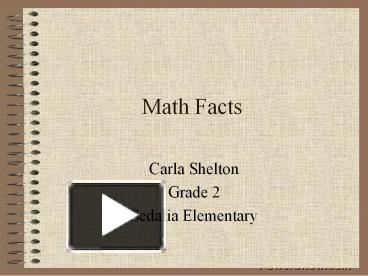 PPT – Math Facts PowerPoint presentation | free to view - id: 25e0-ZmVkY