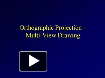 Orthographic Projection MultiView Drawing presentation | free to view