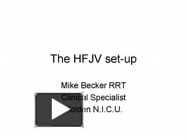 The HFJV setup presentation | free to view