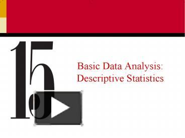 Basic Data Analysis: Descriptive Statistics presentation | free to view