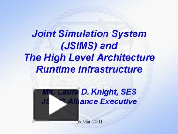Joint Simulation System JSIMS and The High Level Architecture Runtime ...
