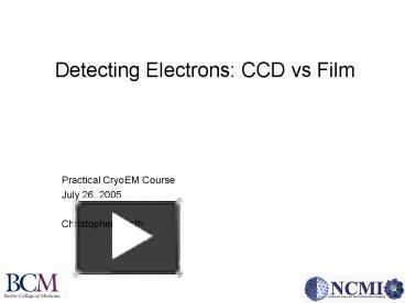 PPT – Detecting Electrons: CCD vs Film PowerPoint presentation | free ...