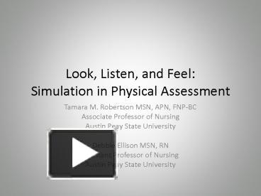 Look, Listen, and Feel: Simulation in Physical Assessment presentation ...