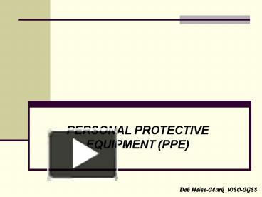 PERSONAL PROTECTIVE EQUIPMENT PPE presentation | free to view