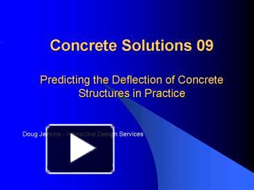 Concrete Solutions 09 Predicting the Deflection of Concrete Structures ...
