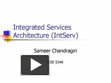 Integrated Services Architecture IntServ presentation | free to view