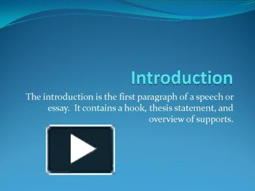 The introduction is the first paragraph of a speech or essay' It ...