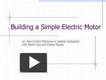 PPT – Building a Simple Electric Motor PowerPoint presentation | free ...