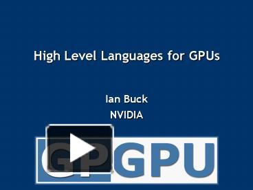 PPT – High Level Languages for GPUs PowerPoint presentation | free to ...