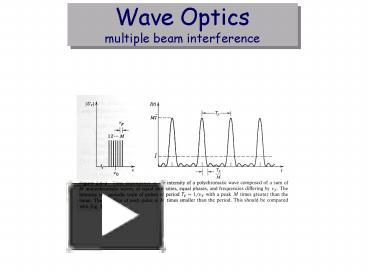 Wave Optics multiple beam interference presentation | free to view