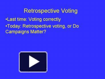 PPT – Retrospective Voting PowerPoint presentation | free to view - id ...