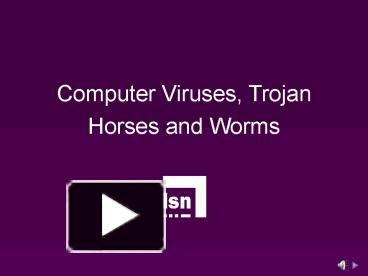 PPT – Computer Viruses, Trojan Horses and Worms PowerPoint presentation ...