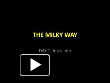 PPT – THE MILKY WAY PowerPoint presentation | free to view - id: 260cc7 ...