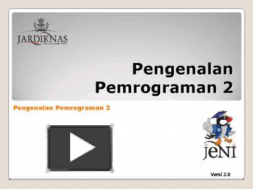 Pengenalan Pemrograman 2 presentation | free to view