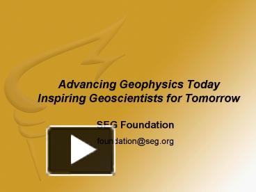 SEG Foundation presentation | free to view