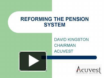 REFORMING THE PENSION SYSTEM presentation | free to view