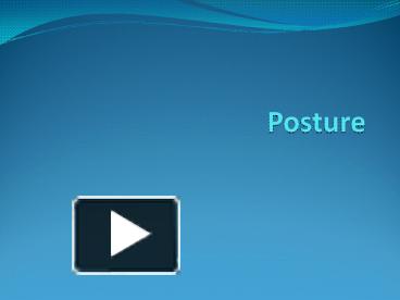 Posture presentation | free to view