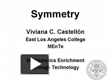 PPT – Symmetry PowerPoint presentation | free to view - id: 2619da-MTcyN