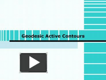 Geodesic Active Contours presentation | free to view