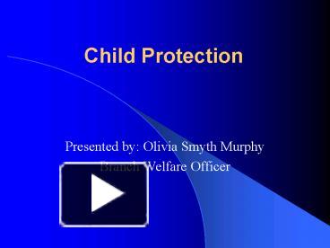 Child Protection presentation | free to view