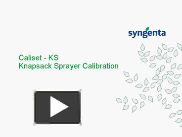 PPT – Caliset KS Knapsack Sprayer Calibration PowerPoint presentation ...