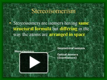 Stereoisomerism presentation | free to view