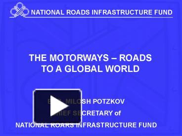 PPT – THE MOTORWAYS ROADS TO A GLOBAL WORLD PowerPoint presentation ...