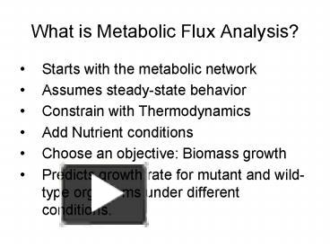 What is Metabolic Flux Analysis? presentation | free to view