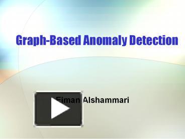Graph-Based Anomaly Detection presentation | free to view