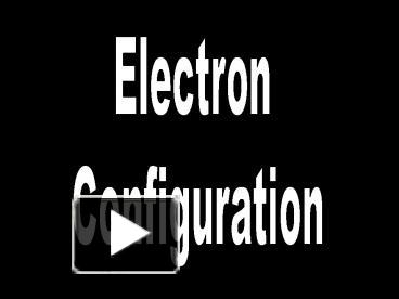 PPT – Arrangement of Electrons PowerPoint presentation | free to view ...