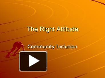PPT – The Right Attitude PowerPoint presentation | free to view - id ...