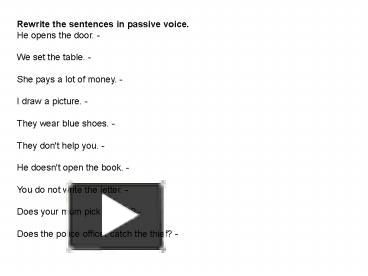 PPT – Rewrite the sentences in passive voice' PowerPoint presentation ...