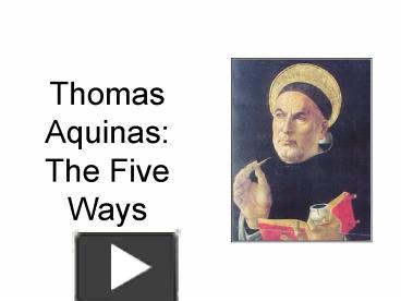 Thomas Aquinas: The Five Ways presentation | free to view
