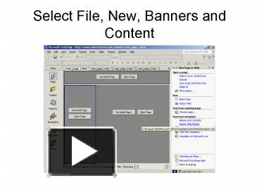 Select File, New, Banners and Content presentation | free to view